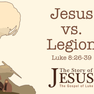 Luke 34: Jesus vs. Legion - Marion Oaks Assembly of God